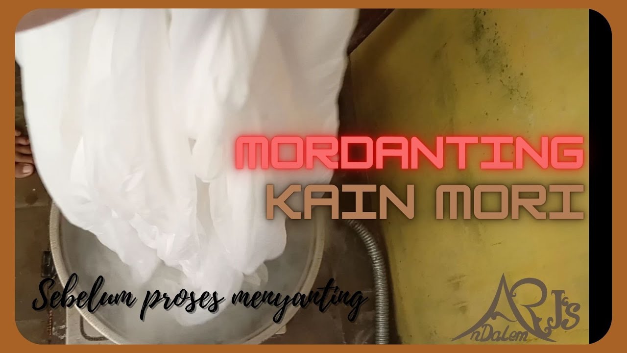 mordanting kain mori untuk batik @ ndalem_arjs - YouTube