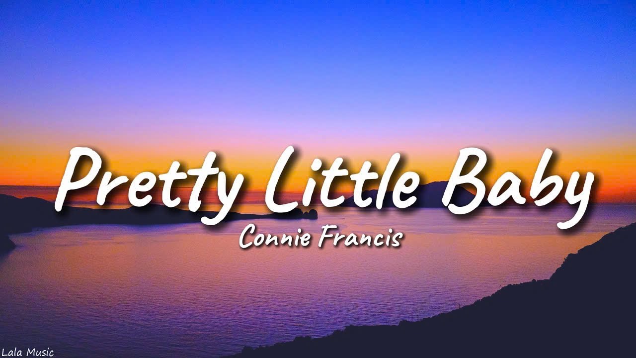 Connie Francis - Pretty Little Baby (Lyrics) - YouTube
