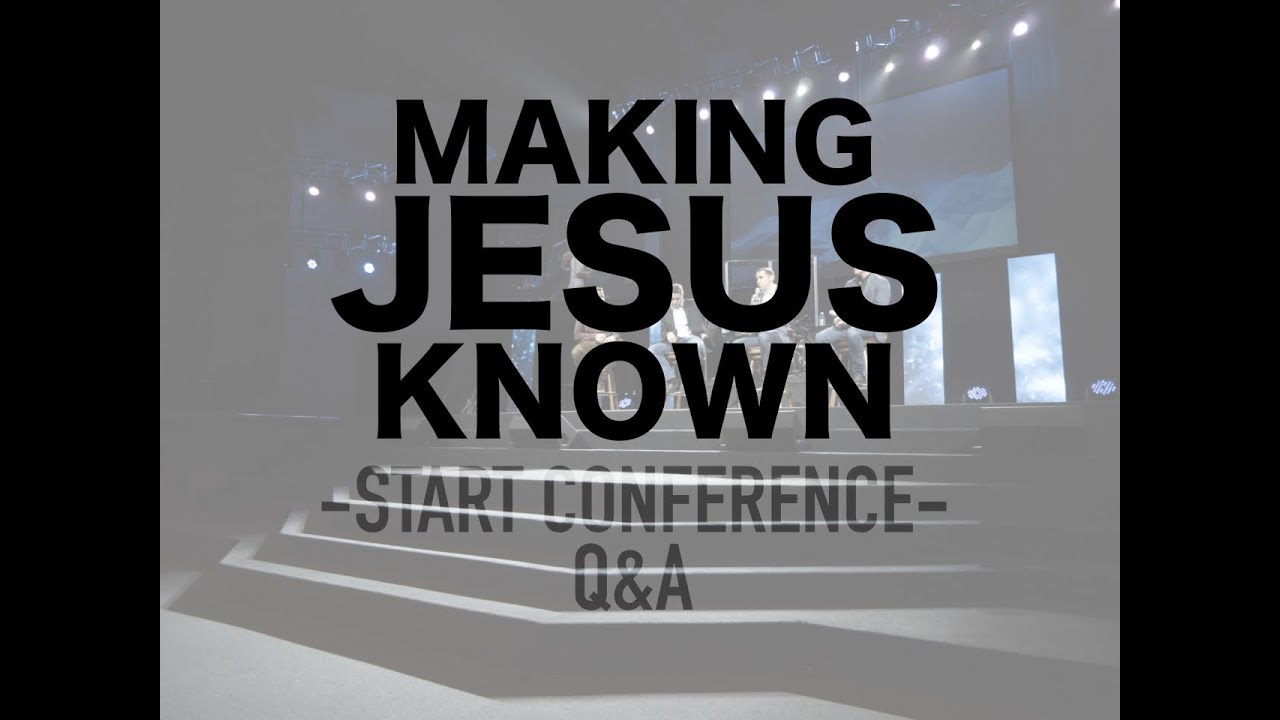 How to Make Jesus Known - Q&A Panel - YouTube