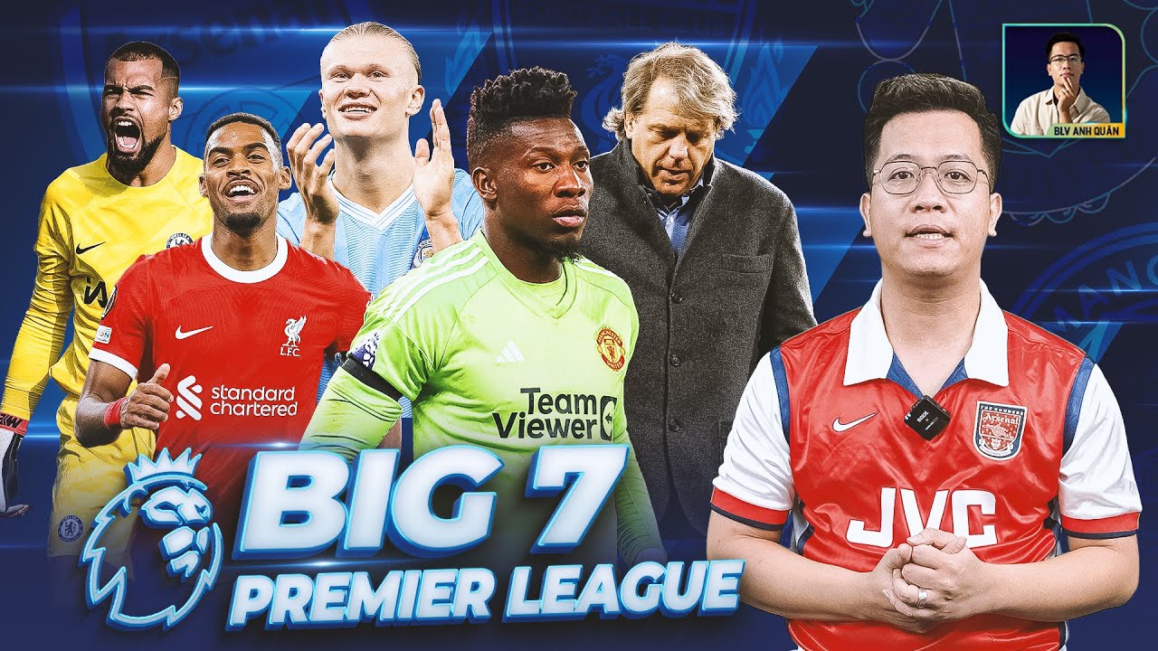 BIG 7 PREMIER LEAGUE: GRAVENBERCH ĐƯỢC KHEN NGỢI, "HAALAND XỨNG ĐÁNG ...