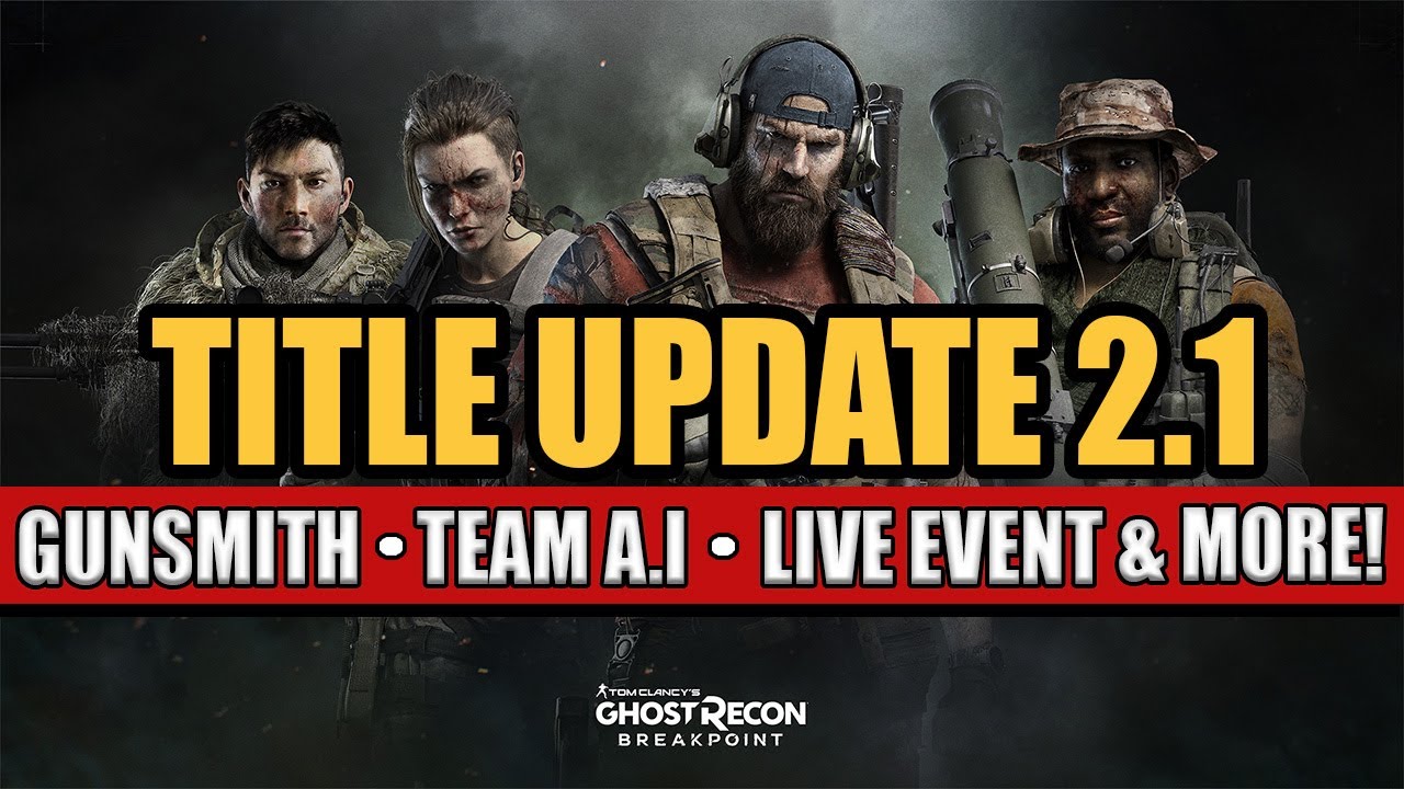 Ghost Recon Breakpoint: Title Update 2.1 | Entire Patch Notes - YouTube