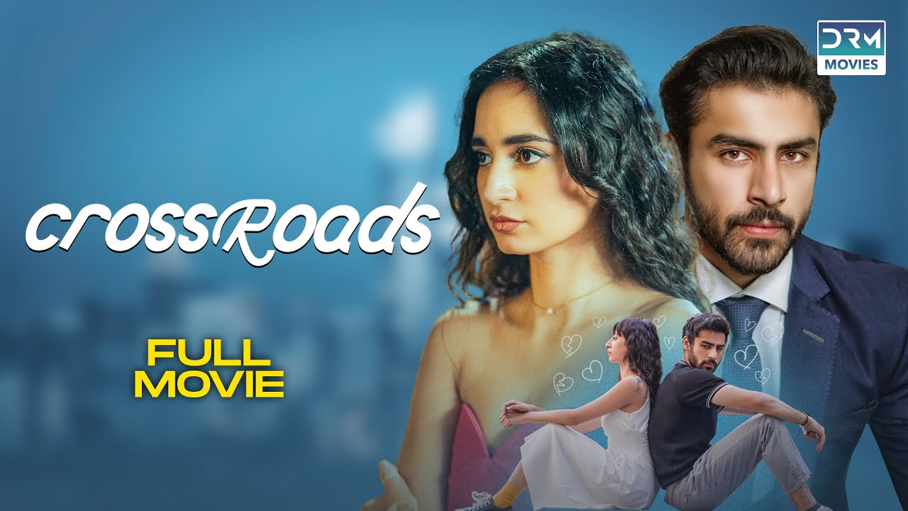 Crossroads | Full Movie | Haya Aur Burak Ki Love Story | Khushhal Khan | Mamya Shajaffar - YouTube
