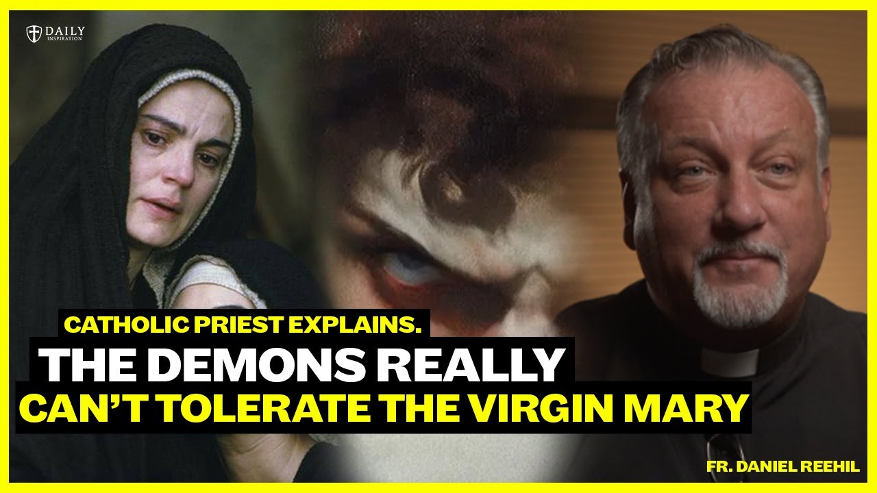 Catholic priest explains: Why Mary is the No. 1 enemy of demons - YouTube