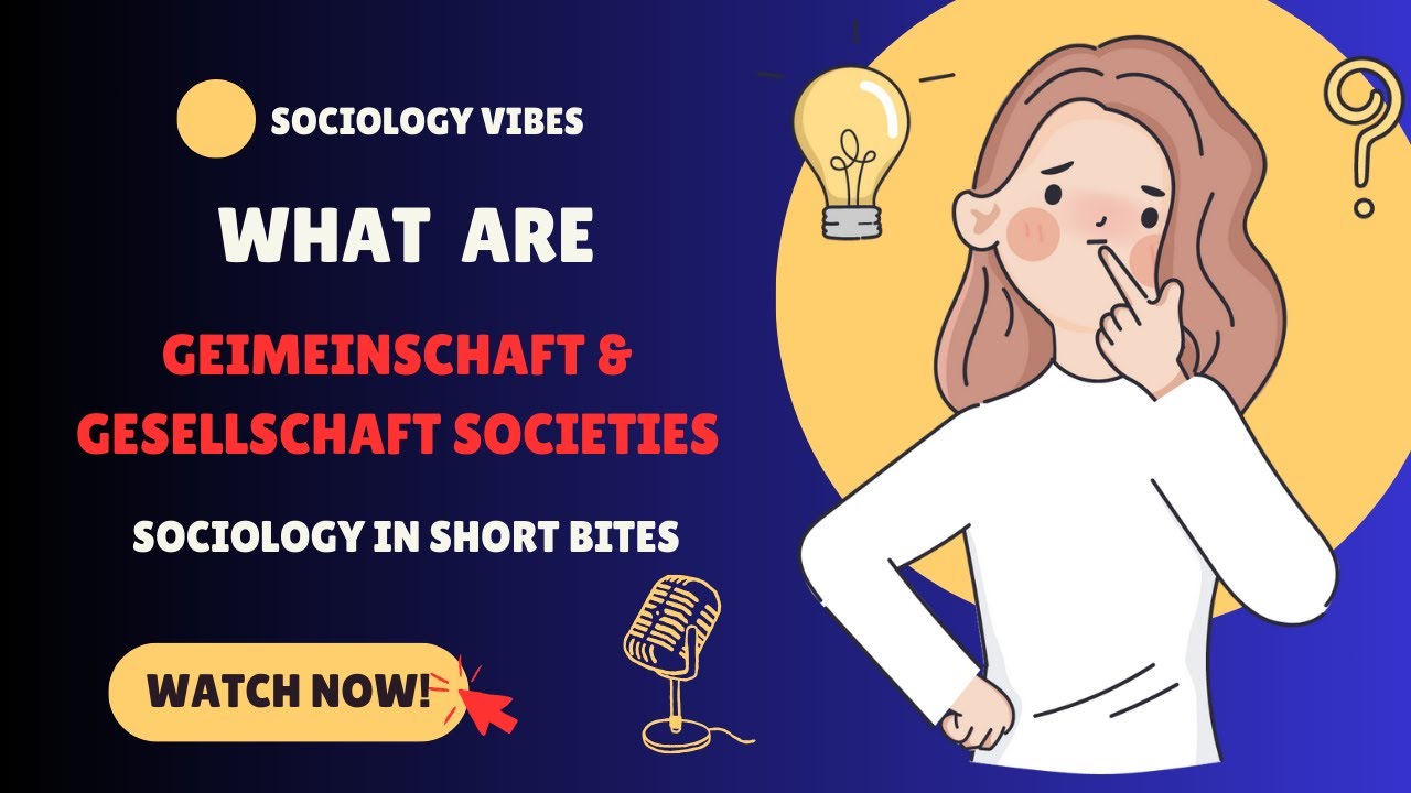 What are Gemeinschaft Societies and Gesellschaft Societies? - YouTube