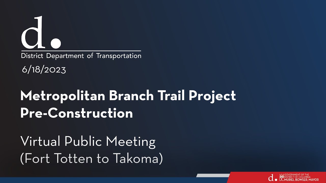 Metropolitan Branch Trail Fort Totten to Takoma Pre-Construction ...
