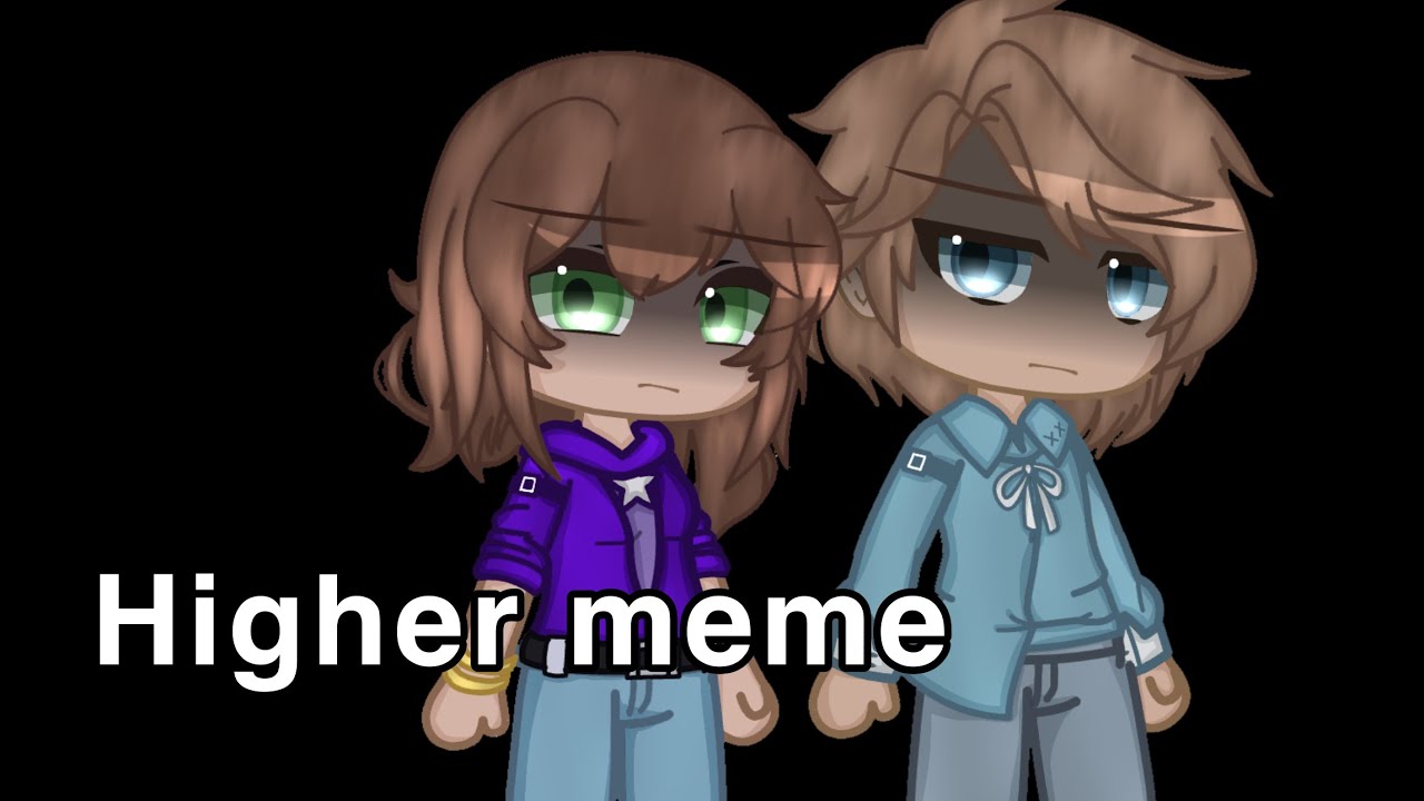 Higher meme (remake) ft: Shiloh and bros - YouTube