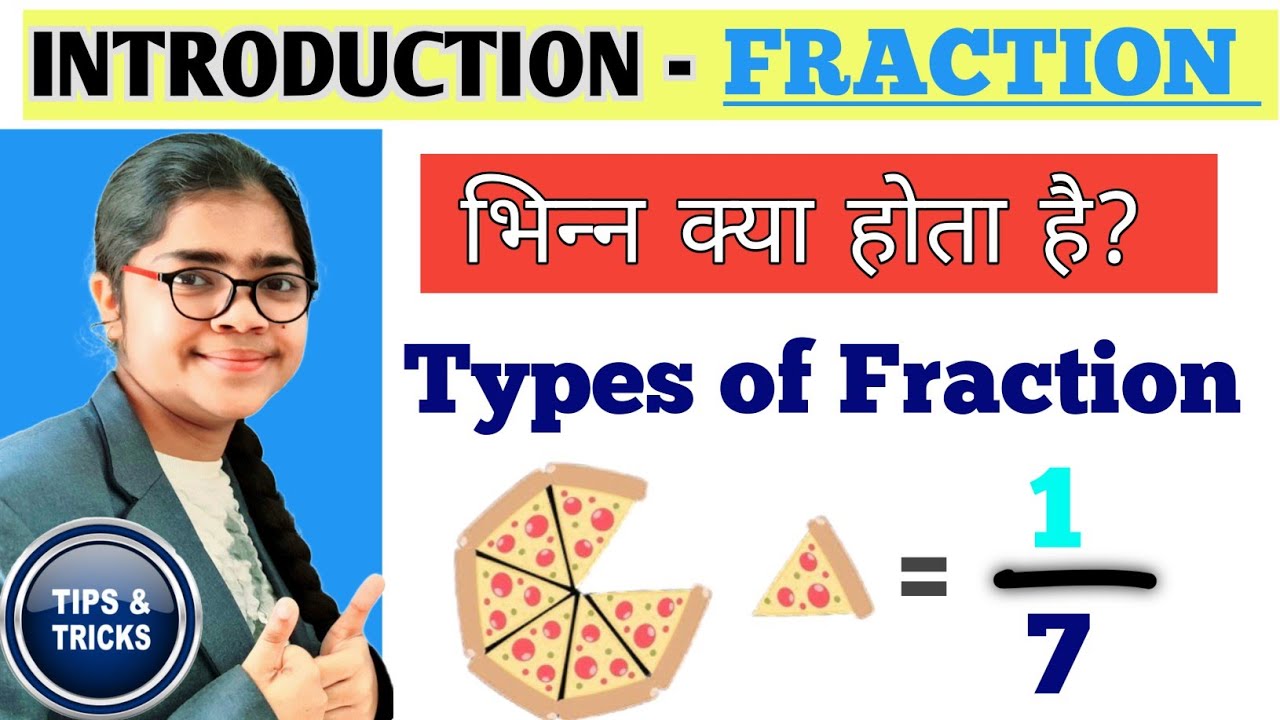Introduction to Fraction | Fraction : भिन्‍न | Types of Fraction ...