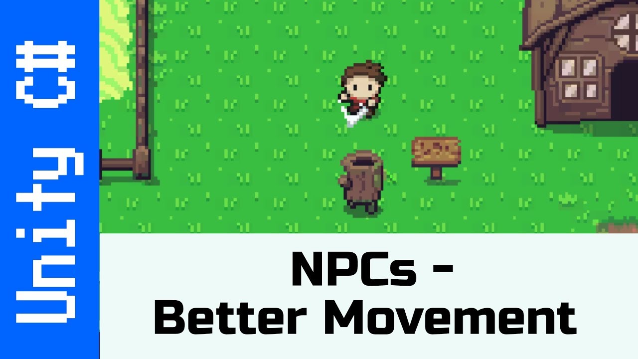 NPCs - Better Movement: Make a game like Zelda using Unity and C# - YouTube