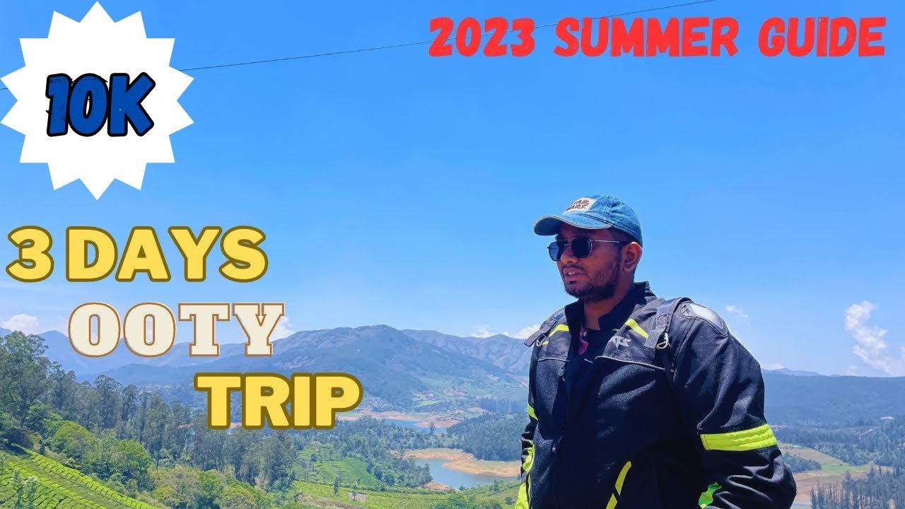 💥2023 Summer OOTY Plan 💥| Full Tour Guide | Places to visit in 3 Days ...
