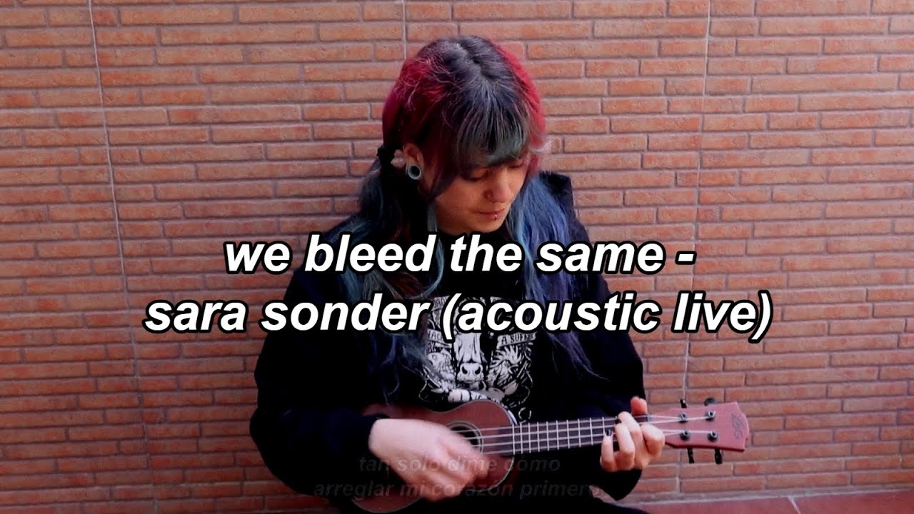 we bleed the same - sara sonder (acoustic live) NEW SONG 2020 - YouTube