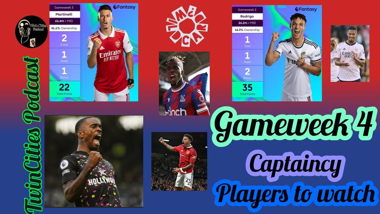 Players to watch & Captain pick for GameWeek 4 || FPL || TwinCities ...