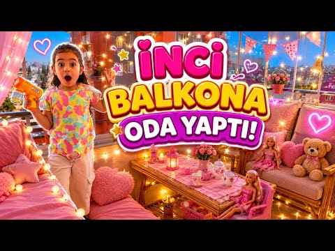 İNCİYE BALKONA ODA YAPTIK ARTIK BALKONDA YATACAK‼️😱