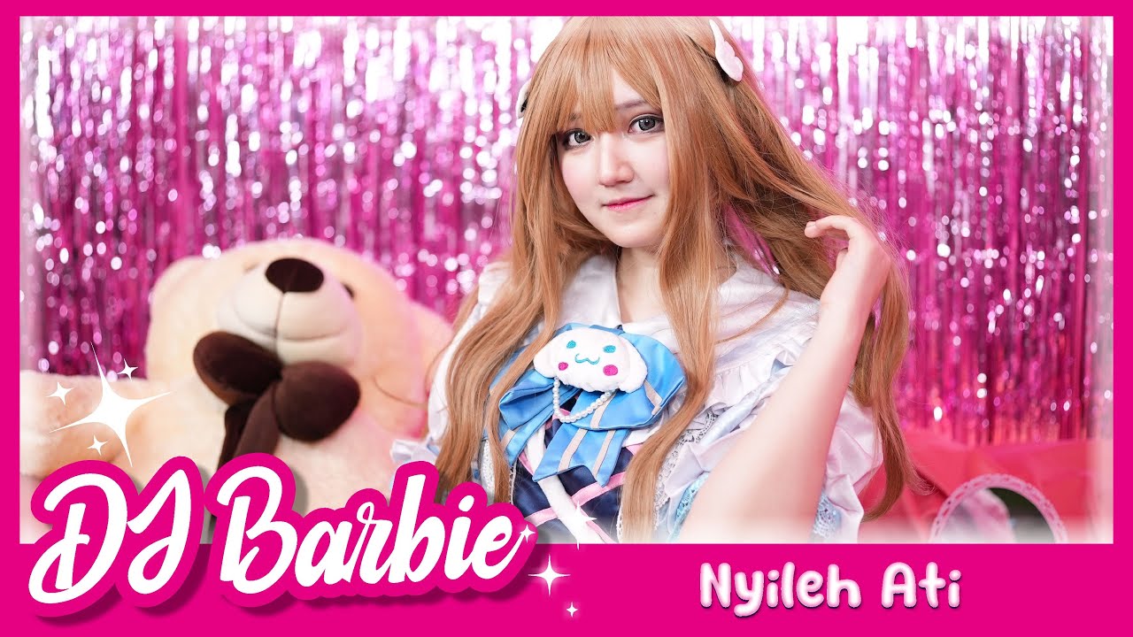 DJ BARBIE REMIX 💖 | Nyileh Ati (Official Music Video) - YouTube