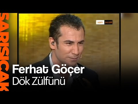 Ferhat Göçer - Dök Zülfünü  (Sarı Sıcak)