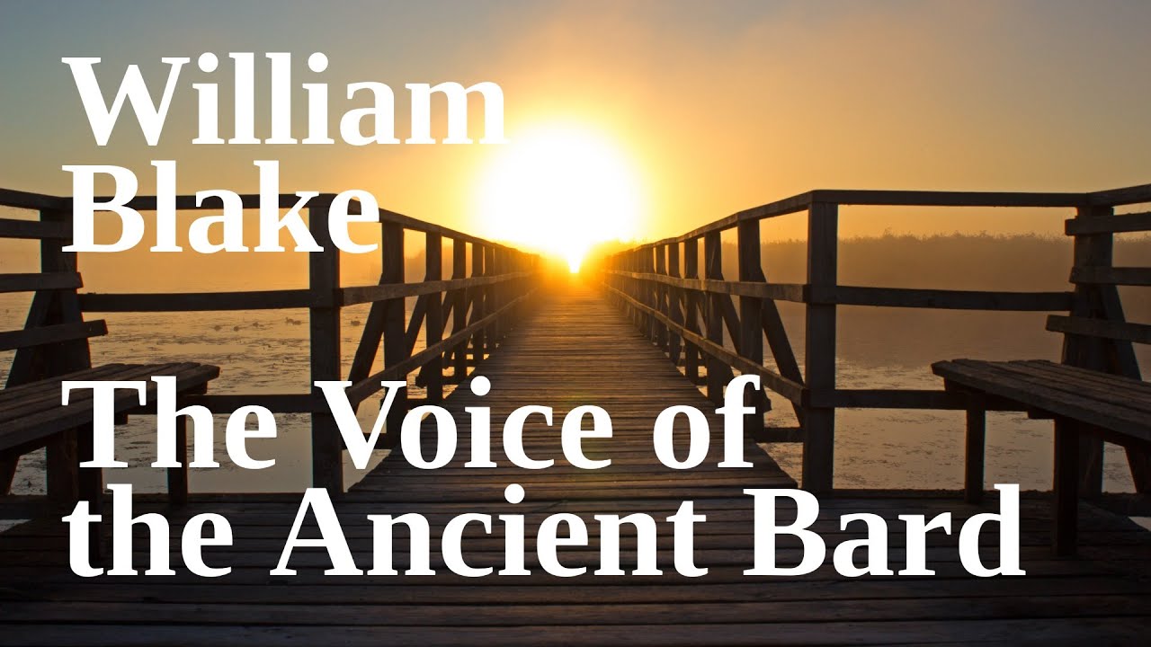 William Blake - The Voice of the Ancient Bard - YouTube
