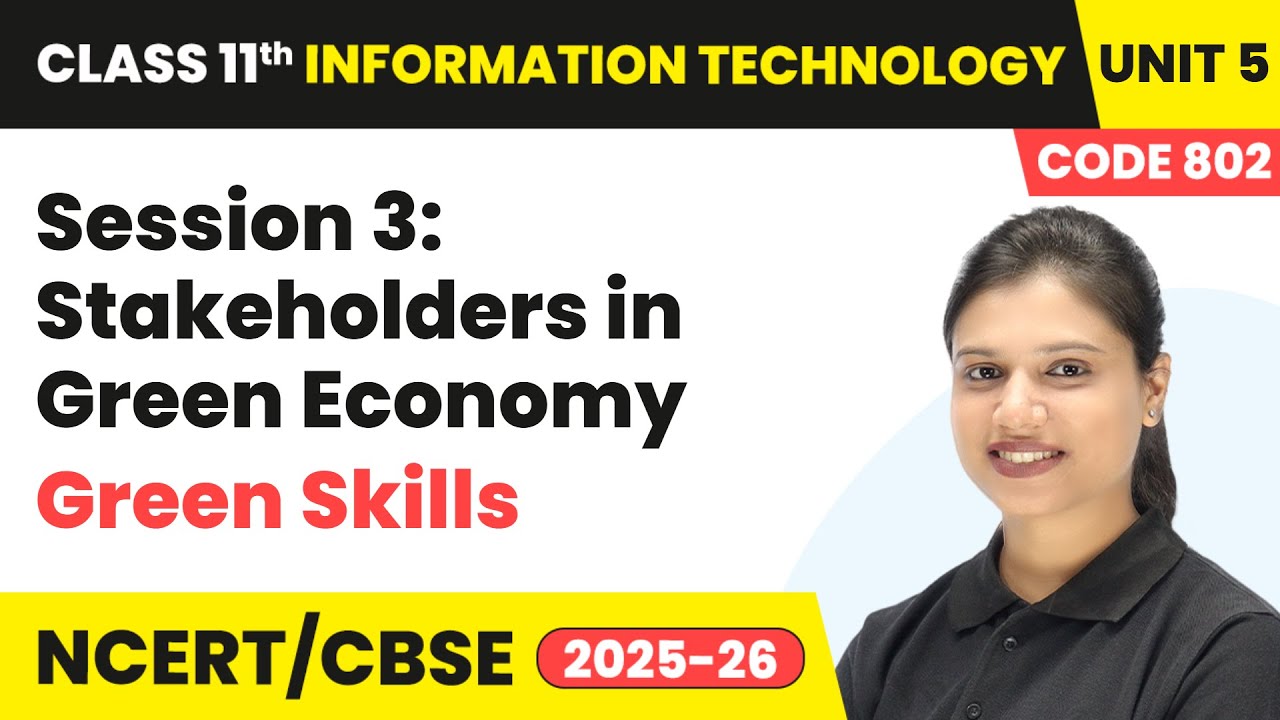 Session 3: Stakeholders in Green Economy - Green Skills | Class 11 IT ...