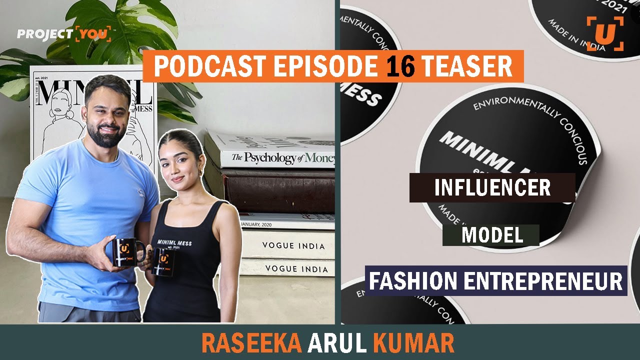 Podcast Episode 16 Teaser With Raseeka Arul Kumar ( @the.styleseeker ) | Muddassir Hussain ...