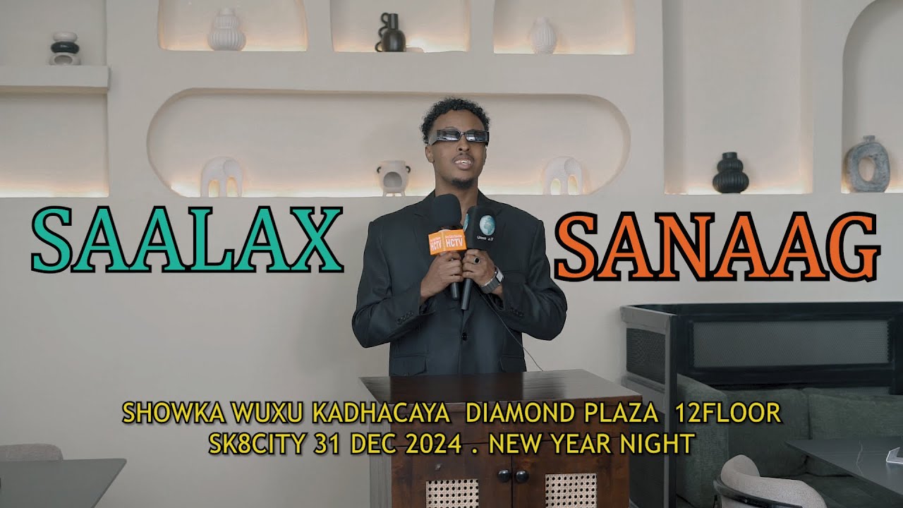 HOR-DHACA SHOWGA SANADKA CUSUB IYO SALAX SANAAG NAIROBI 2025 - YouTube