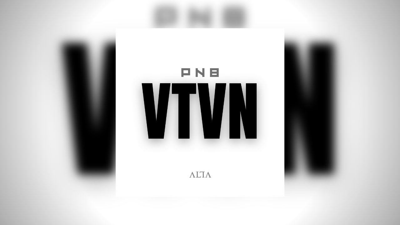 PNB - VTVN [ visualizer oficial ] /shot by MIDIAALTA/ - YouTube