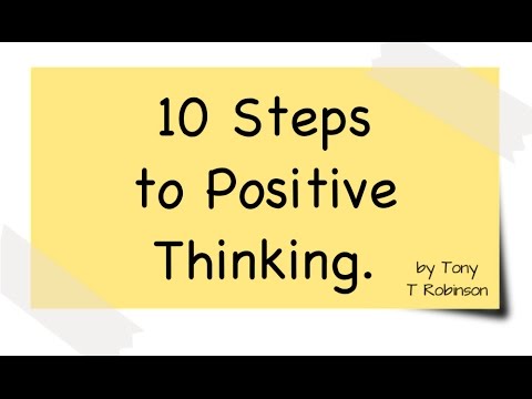 10 Steps to Positive Thinking. - YouTube