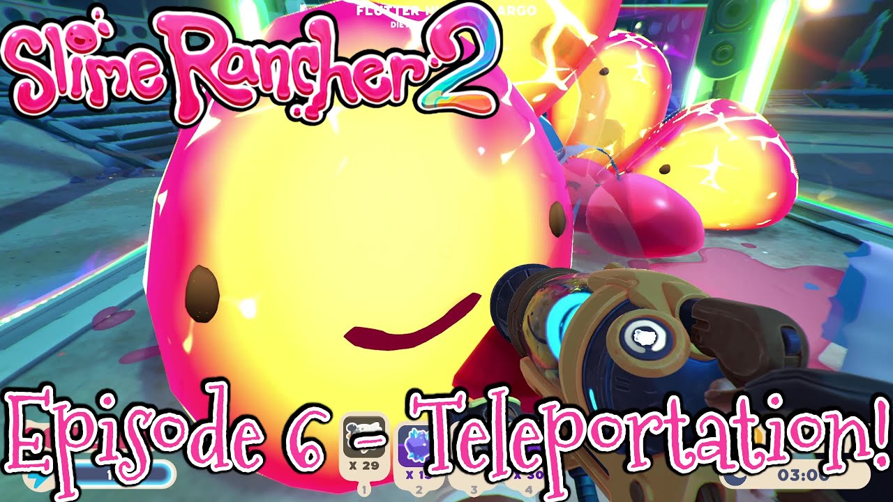 Slime Rancher 2 - Episode 6 - Teleportation! - YouTube