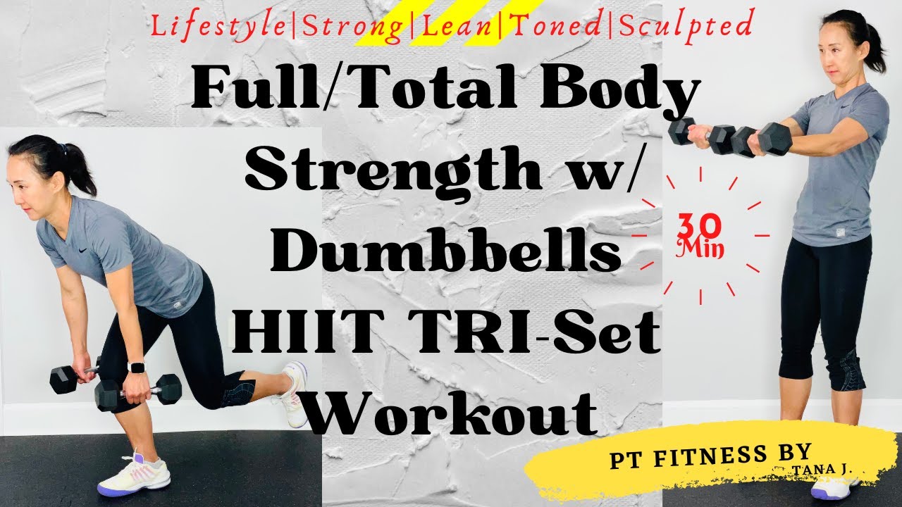 Full/Total Body Strength with Dumbbells HIIT TRI-SET Workout at Home ...