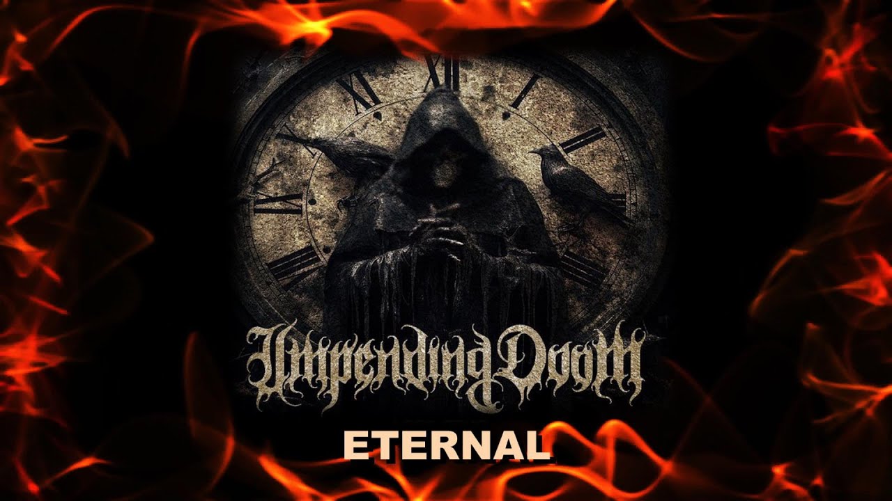 Impending Doom - Eternal [ Lyric Video + Visualizer ] NEW SINGLE 2023 ...
