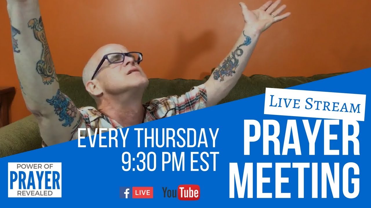 Live Prayer Meeting Every Thursday Night 9:30 pm EST - YouTube