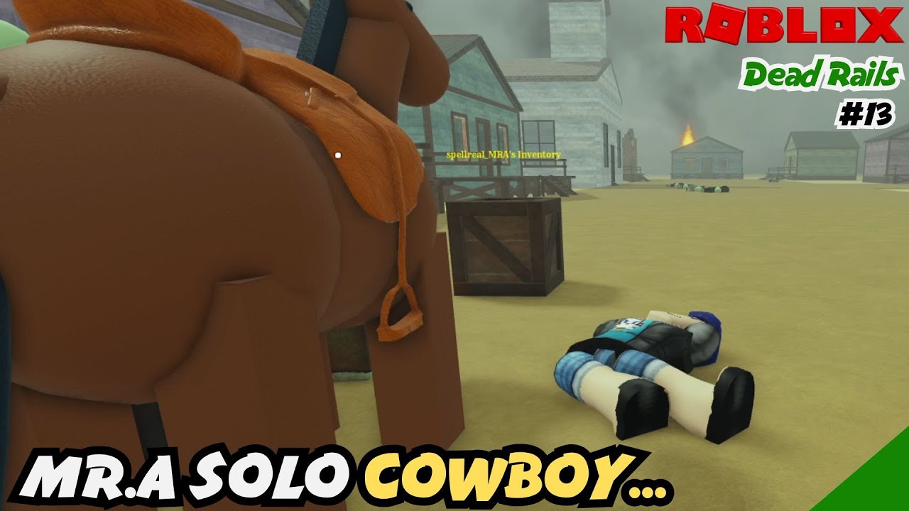 Mr.A Solo Cowboy... | Roblox Dead Rails #13 - YouTube