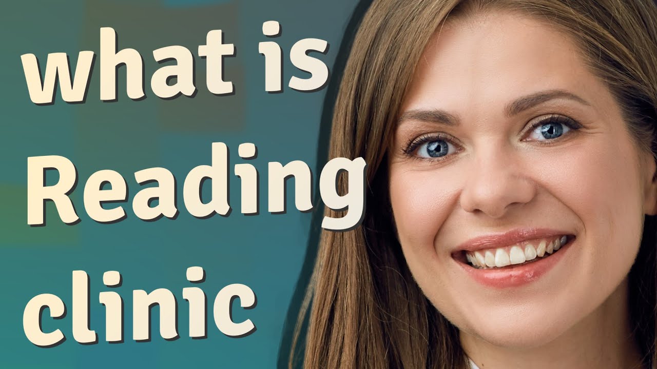 Reading clinic | meaning of Reading clinic - YouTube