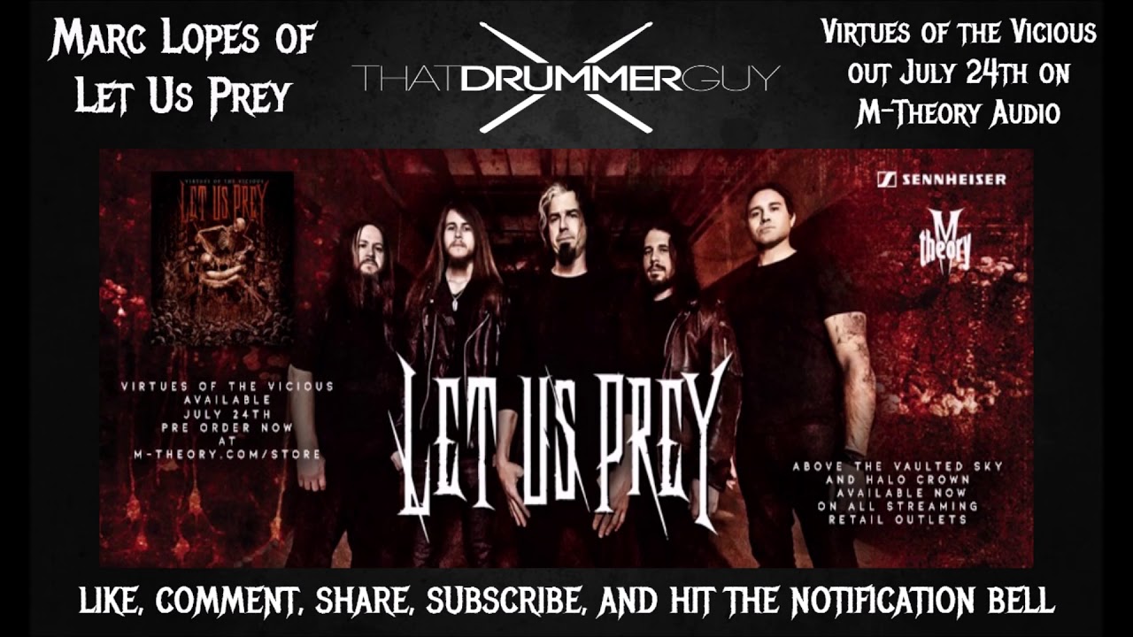 Marc Lopes of Let Us Prey on Virtues of the Vicious, Musical Diversity ...