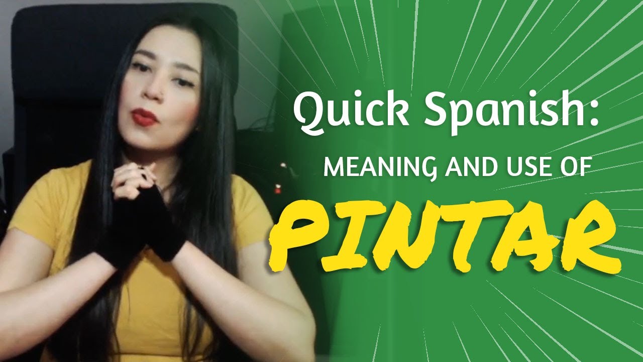 SPANISH LESSON: PINTAR (to paint) - YouTube