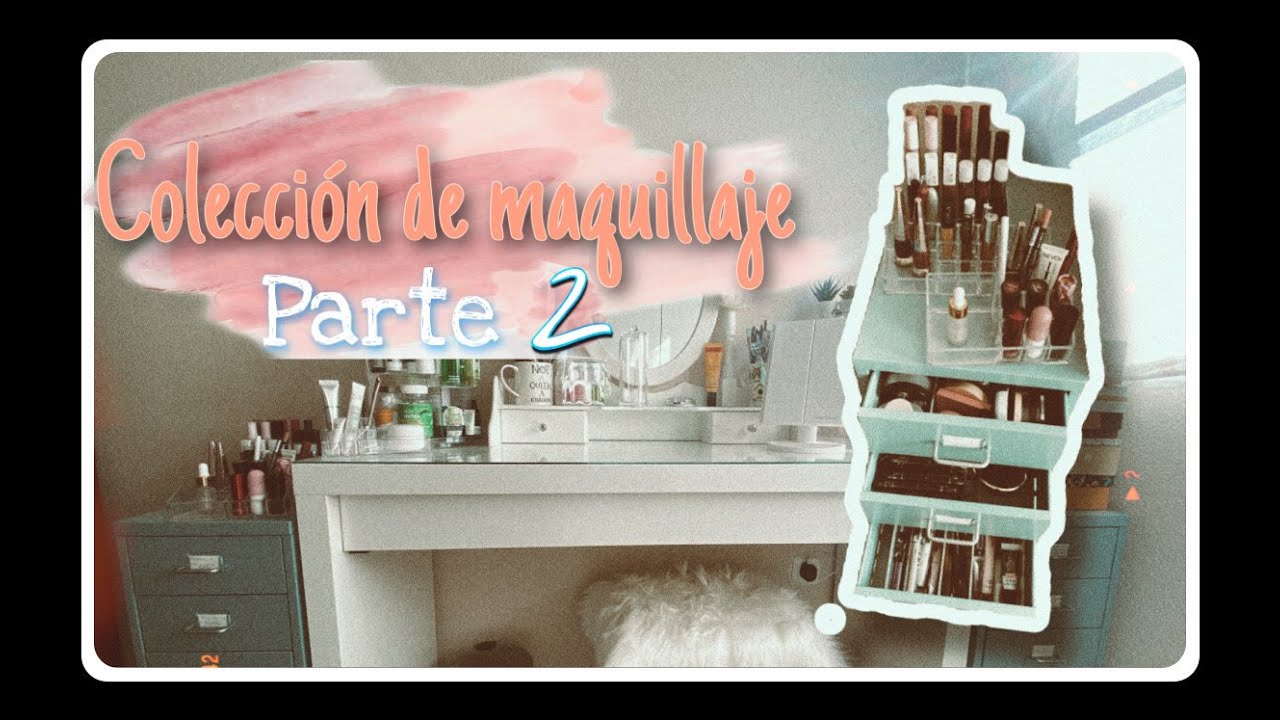 Mi ColecciÓn De Maquillaje 2020 Parte 2 2 Ana Tg 93 Youtube