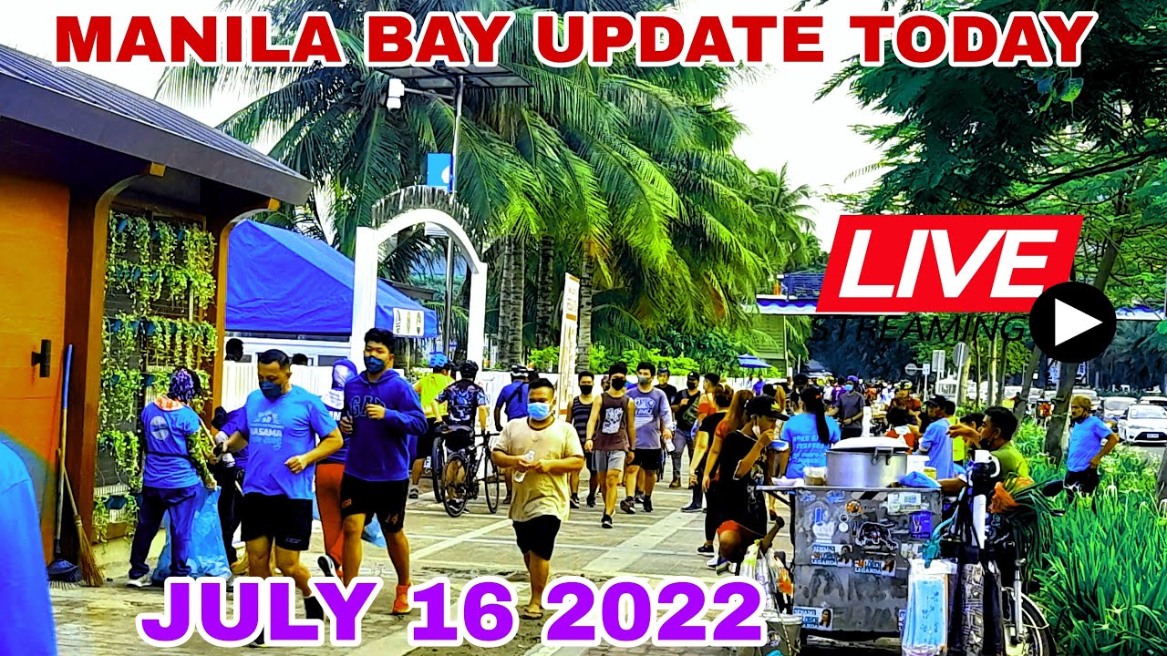 MANILA BAY UPDATE: JULY 16 2022 LIVE TODAY - YouTube