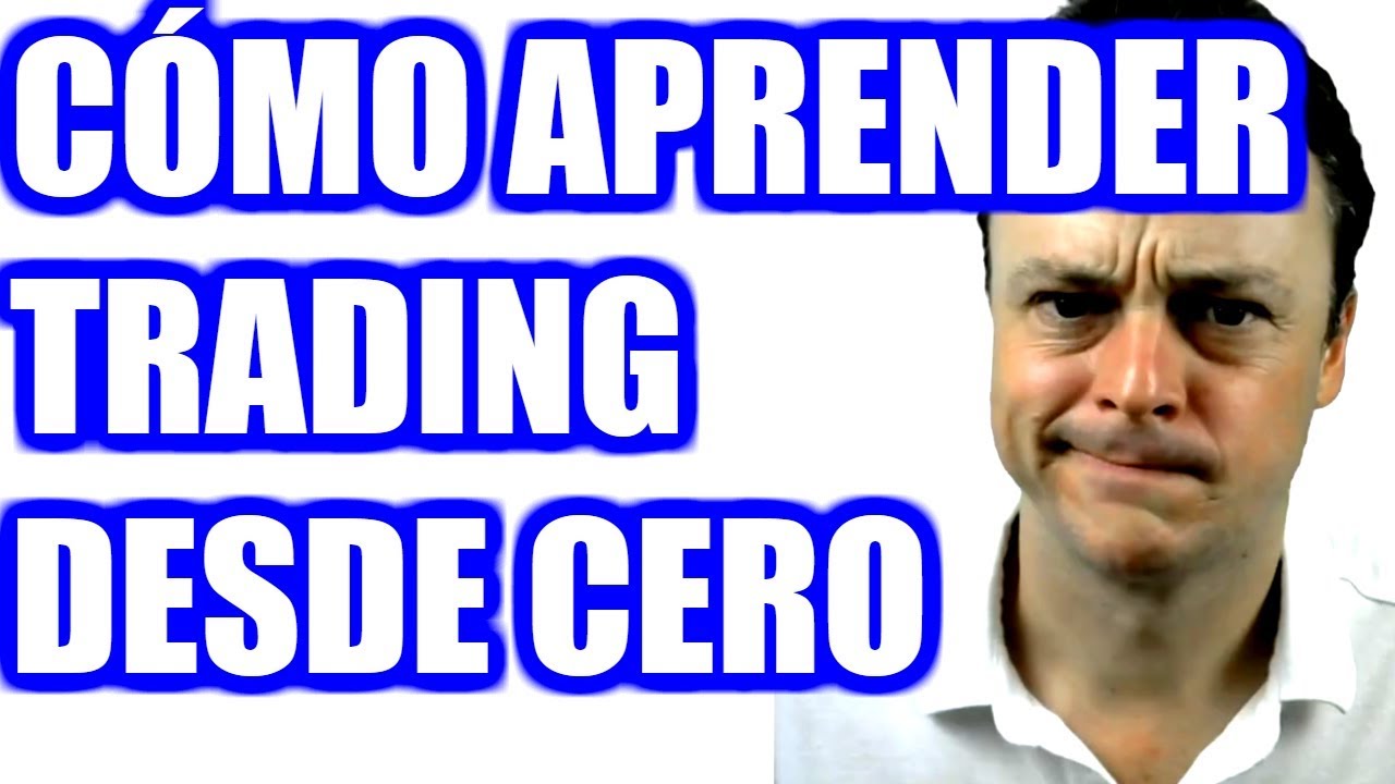 CÓMO APRENDER EL TRADING desde CERO (CURSO GRATIS) - YouTube