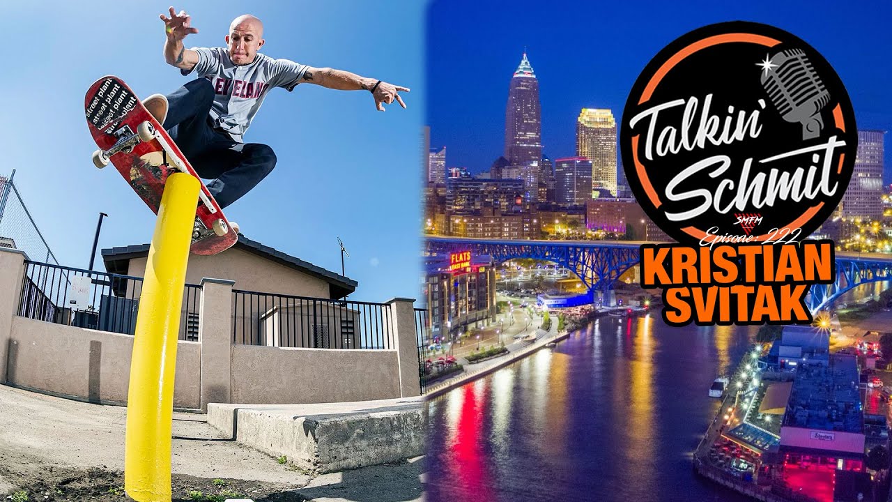 Talkin' Schmit Ep. 222: KRISTIAN SVITAK (Cleveland Skateboarding) - YouTube