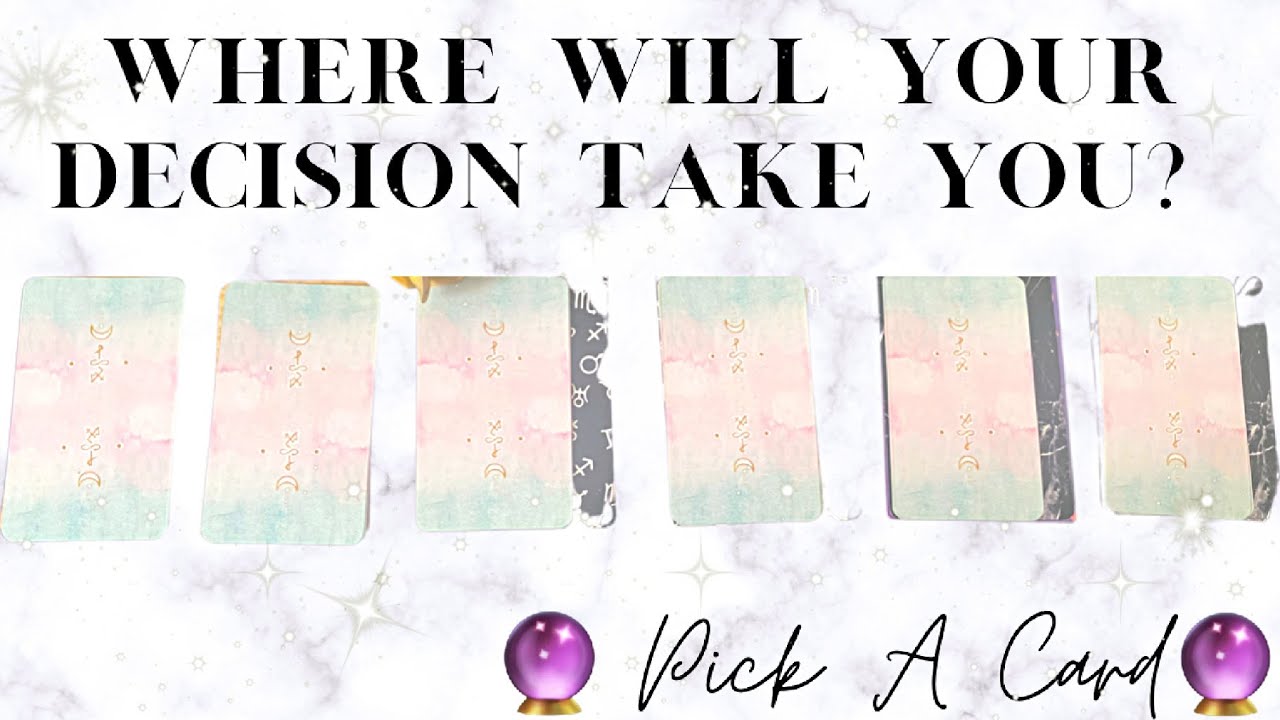 🔮Pick A Card🔮 Where Will Your Decision Take You | (Home, Career, Love ...