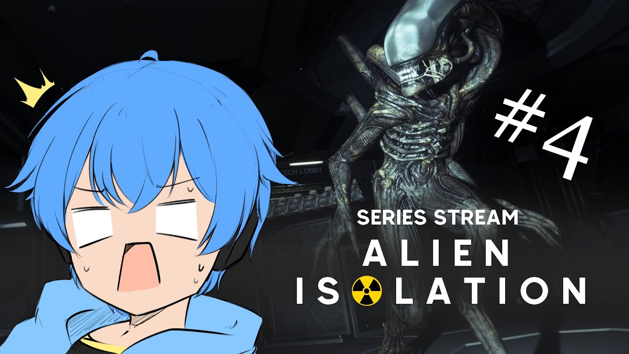 【Alien Isolation】 #4 | Vtuber | Is The Big Green Monster! 【EN/MY】 - YouTube