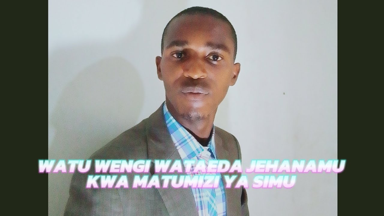 WAKRISTO WENGI WATAEDA JEHANAMU KWA SABABU YA MATUMIZI YA SIMU EV ...