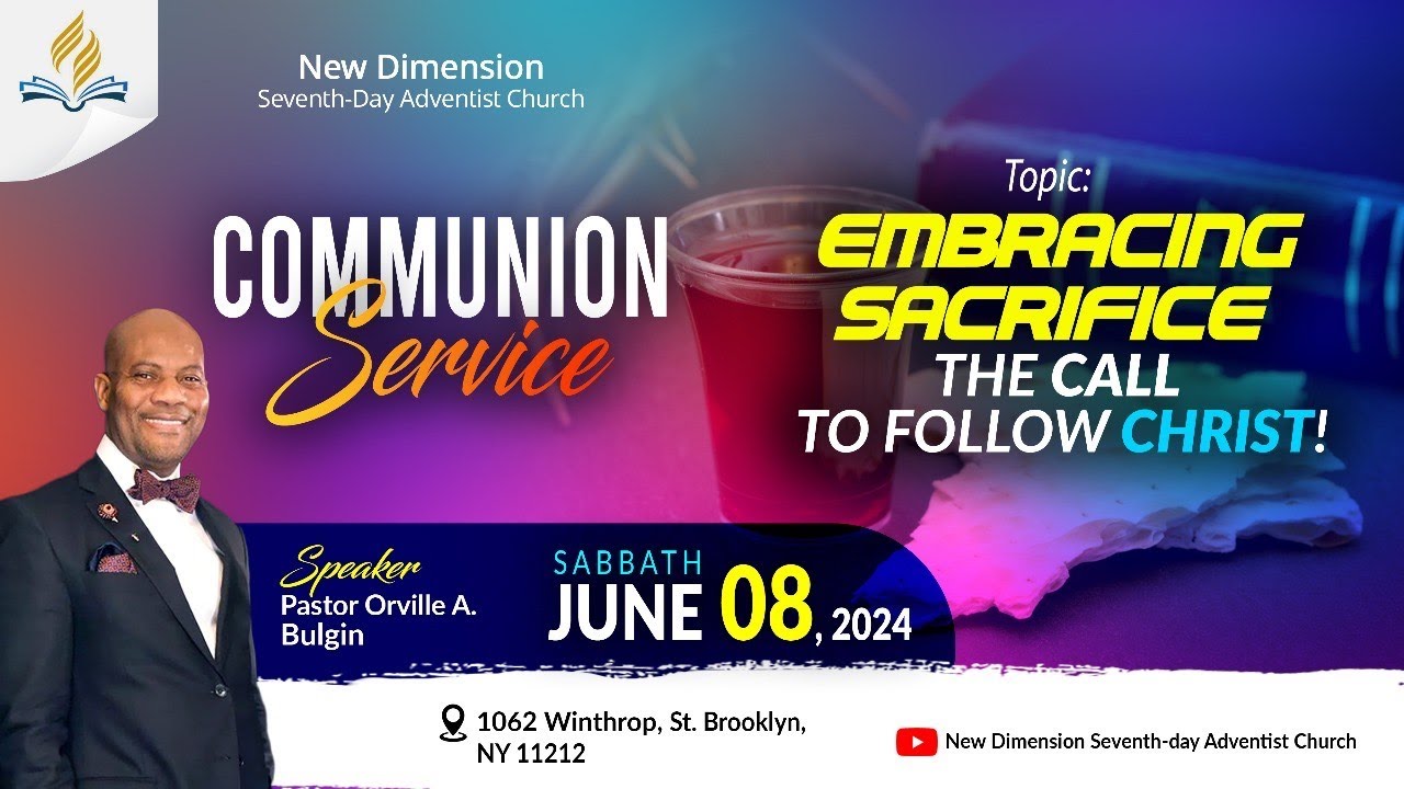 New Dimension Seventh-day Adventist Church | Communion Service ...