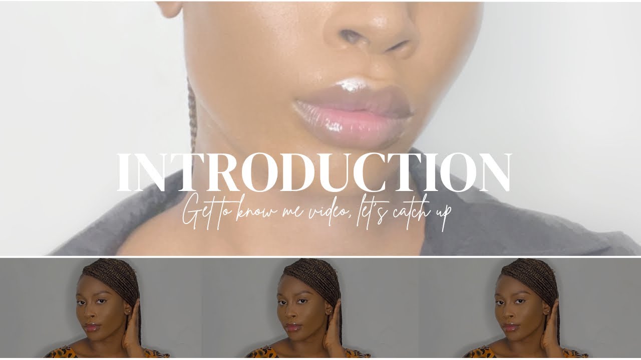 GRWM: My introduction video + Get to know me tag - YouTube