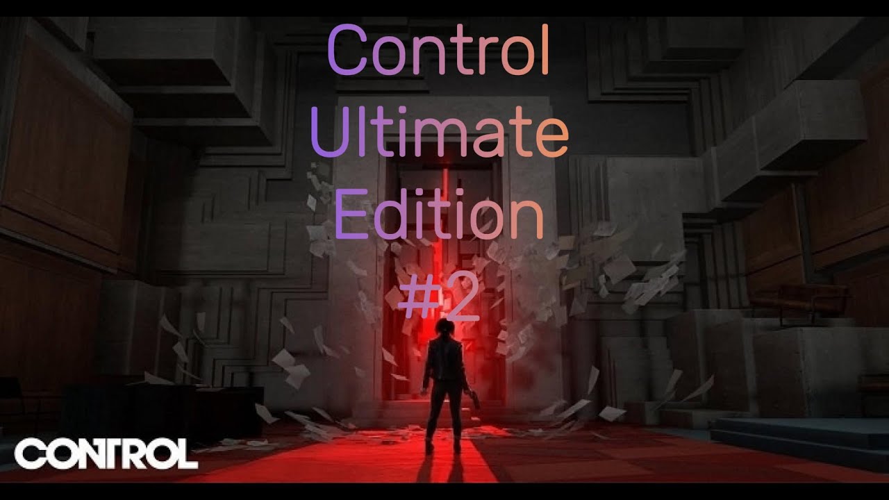 Control Ultimate Edition part2 - YouTube