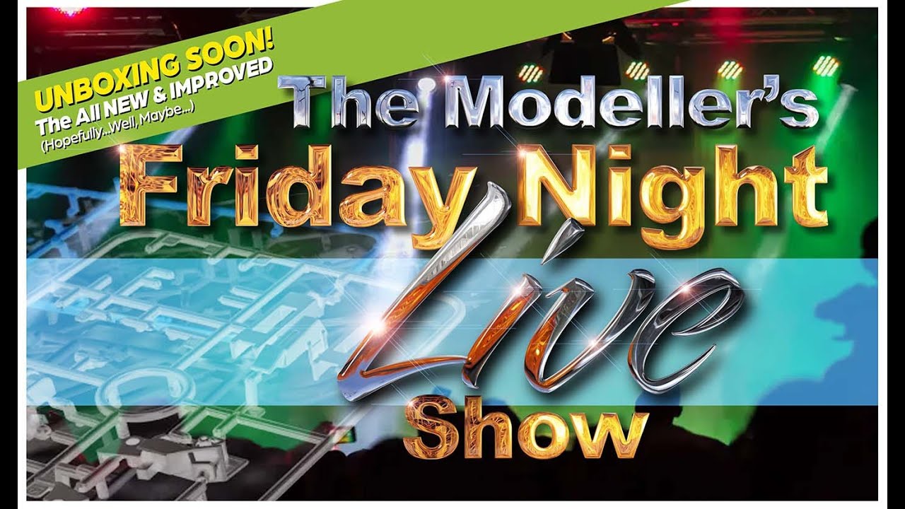 The Modeller's Friday Night Live Show - YouTube