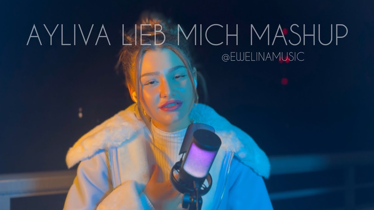 AYLIVA MASHUP | LIEB MICH | DEINE SCHULD | WEISSES HAUS | SCHEINE ...