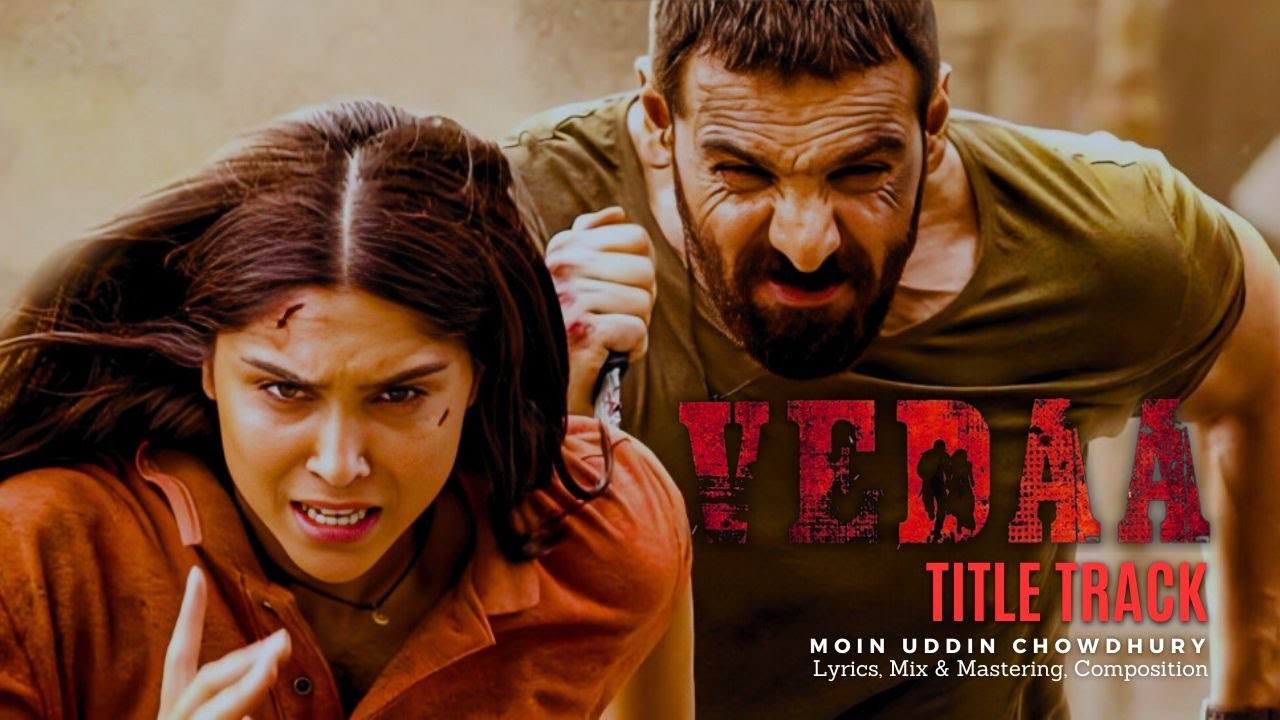 VEDAA (Title Track) | John Abraham, Sharvari, Tamannaah Bhatia | Latest ...