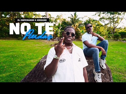 Jordano Ft. El Emperador - No Te Pierdas (Video Oficial)