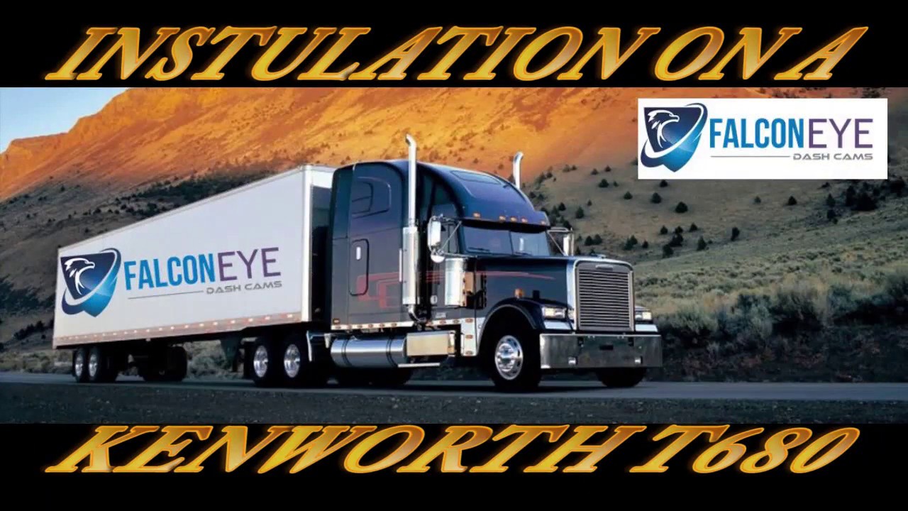 Falcon Eye 4 Camera Instalation on a Kenworth T680 - YouTube