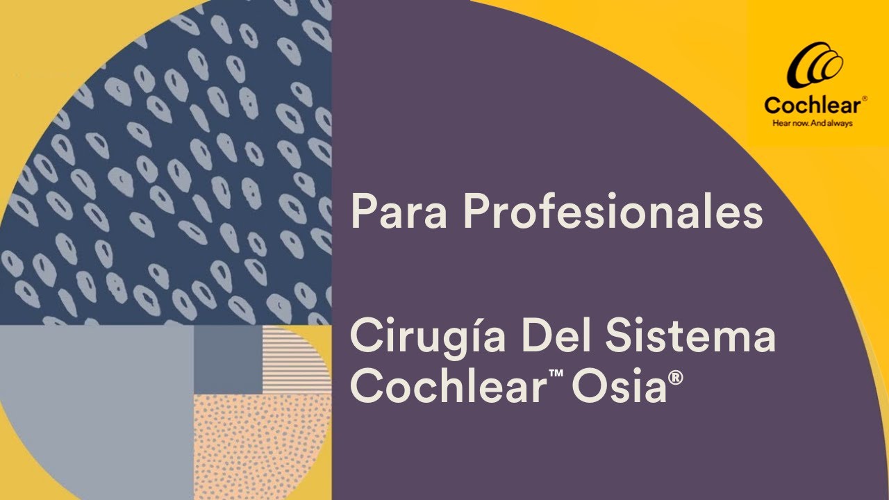 Cirugía Del Sistema Cochlear Osia® Con El Dr Brian Kaplan | Cochlear ...