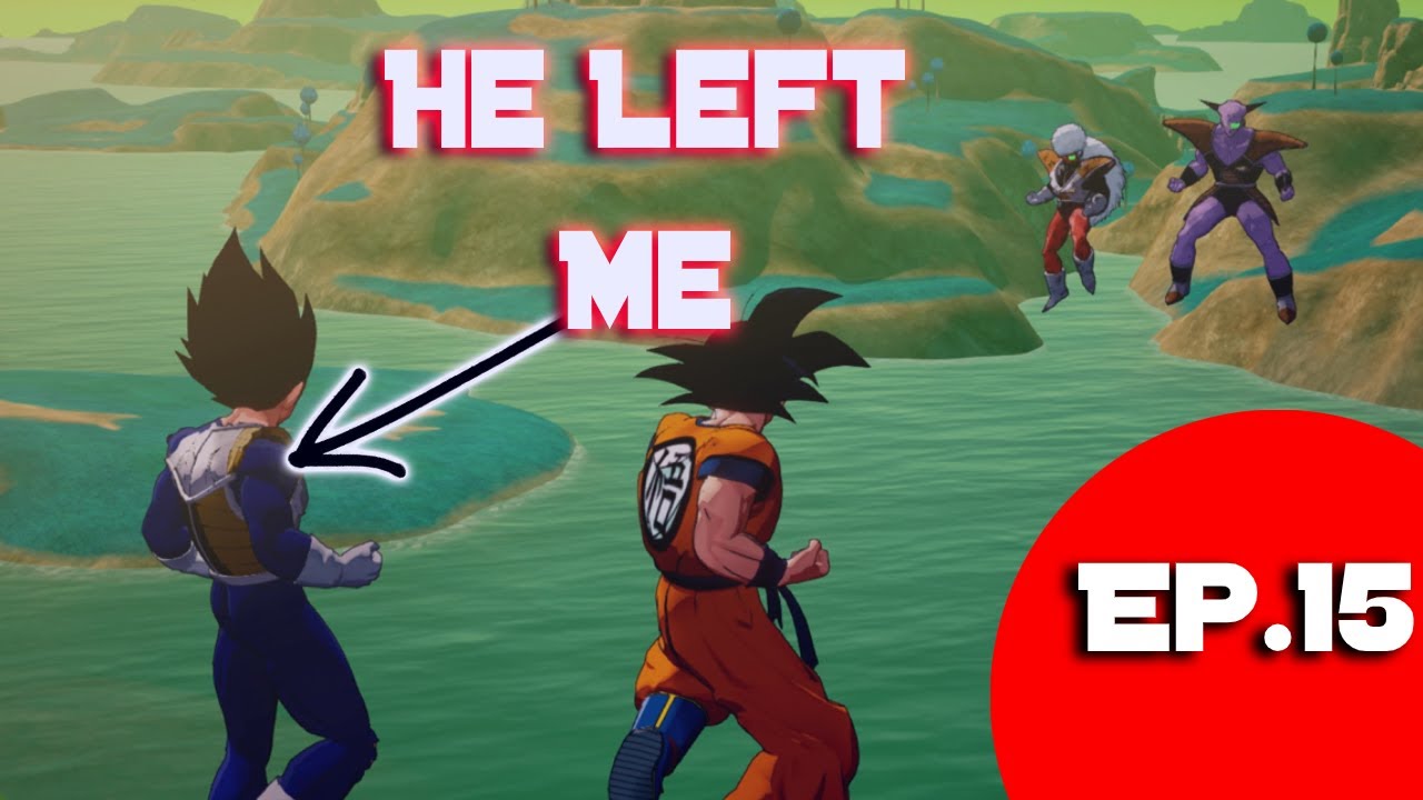 Vegeta Left Me Dragon Ball Z Kakarot Ep.15 - YouTube