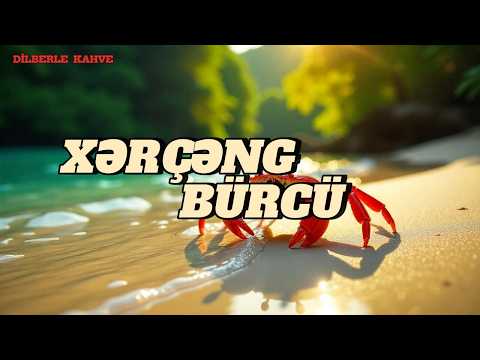 XƏRÇƏNG BÜRCÜ. Həftəlik bürc proqnozu (17-23  AVQUST) Sizi Bu Həftə Hansı Sürprizlər Gözləyir?